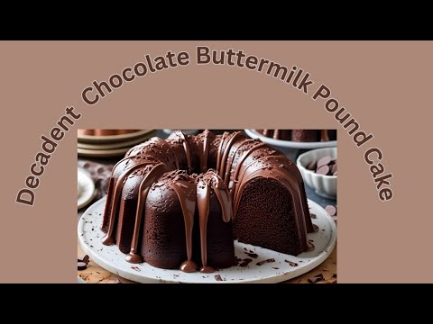 Decadent Buttermilk Chocolate Pound Cake: #poundcake #dessert # chocolate