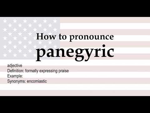How to pronounce 'panegyric' + meaning