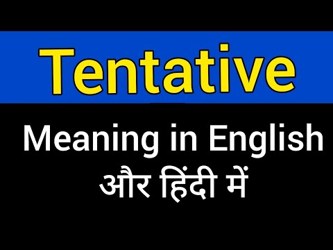 Tentative meaning in hindi || tentative ka matlab kya hota hai || english to hindi meaning