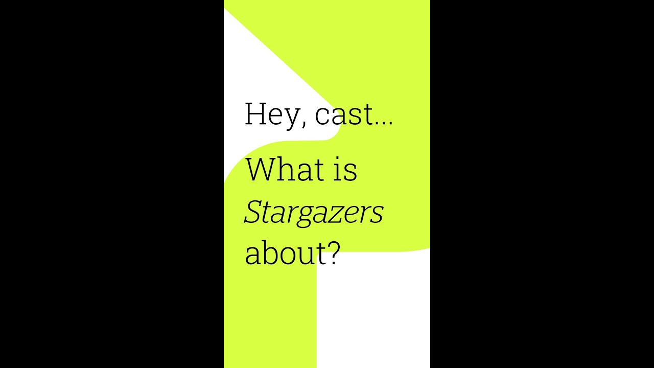 What is Stargazers About?