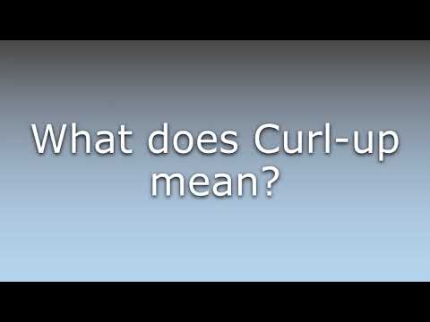 What does Curl-up mean?