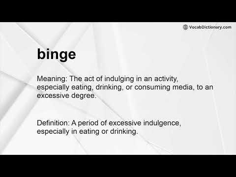 binge Meaning