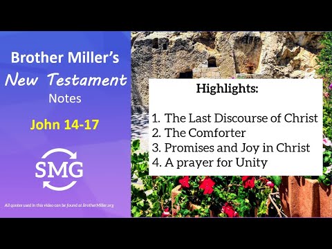 John 14-17 « Brother Miller's Notes