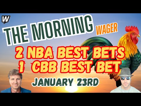 NBA Picks Today | College Basketball Predictions | NBA Paris Game | The Morning Wager 1/23/25