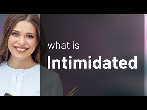 Understanding "Intimidated": A Guide for English Learners