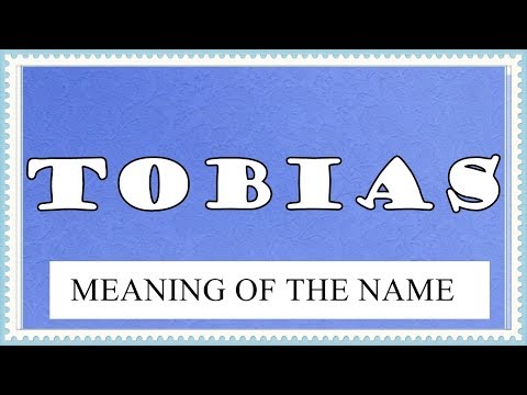 MEANING OF THE NAME TOBIAS, FUN FACTS, HOROSCOPE