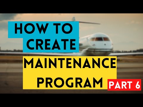 How to create Aircraft Maintenance Program Part 6
