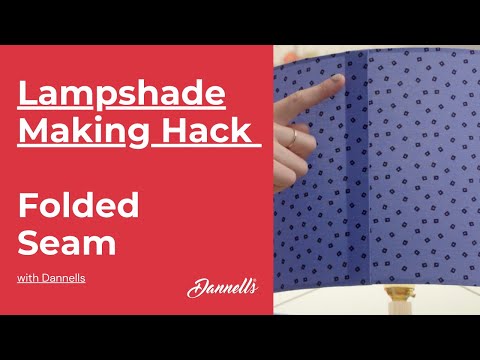 Lampshade Making Hack - How to Make a Folded Seam