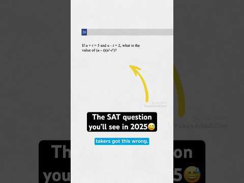 Classic SAT question you’ll probably see in 2025…