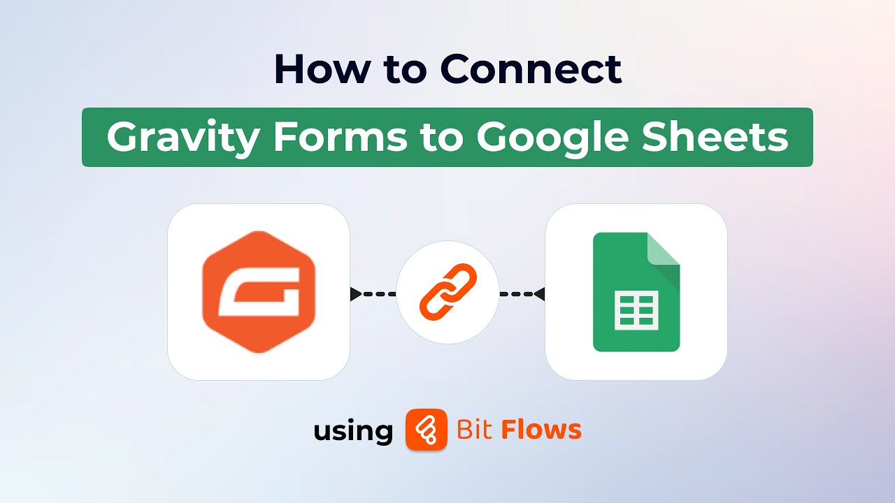 How to Connect Gravity Forms to Google Sheets Using Bit Flows | Complete Step-by-Step Tutorial
