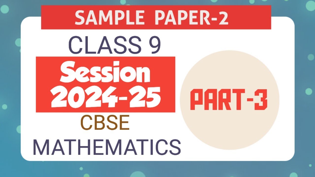 Sample Paper Class 9 Maths 2025 | Class 9 Maths Sample Paper 2024-25 | Class 9 Sample Paper 2025
