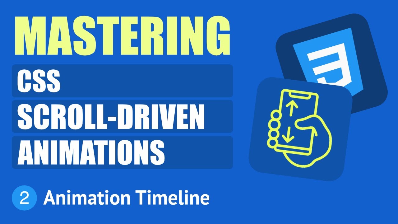 Mastering CSS Scroll-driven Animations #2 - Animation Timeline
