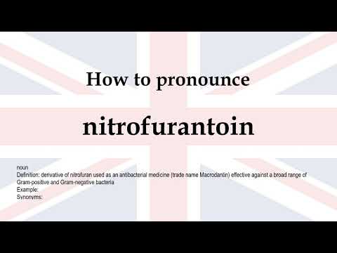 How to pronounce 'nitrofurantoin' + meaning