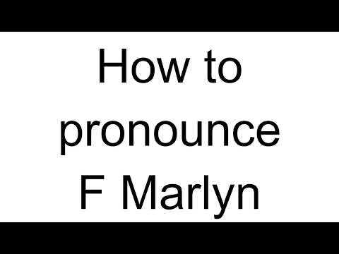 How to Pronounce F Marlyn (English)