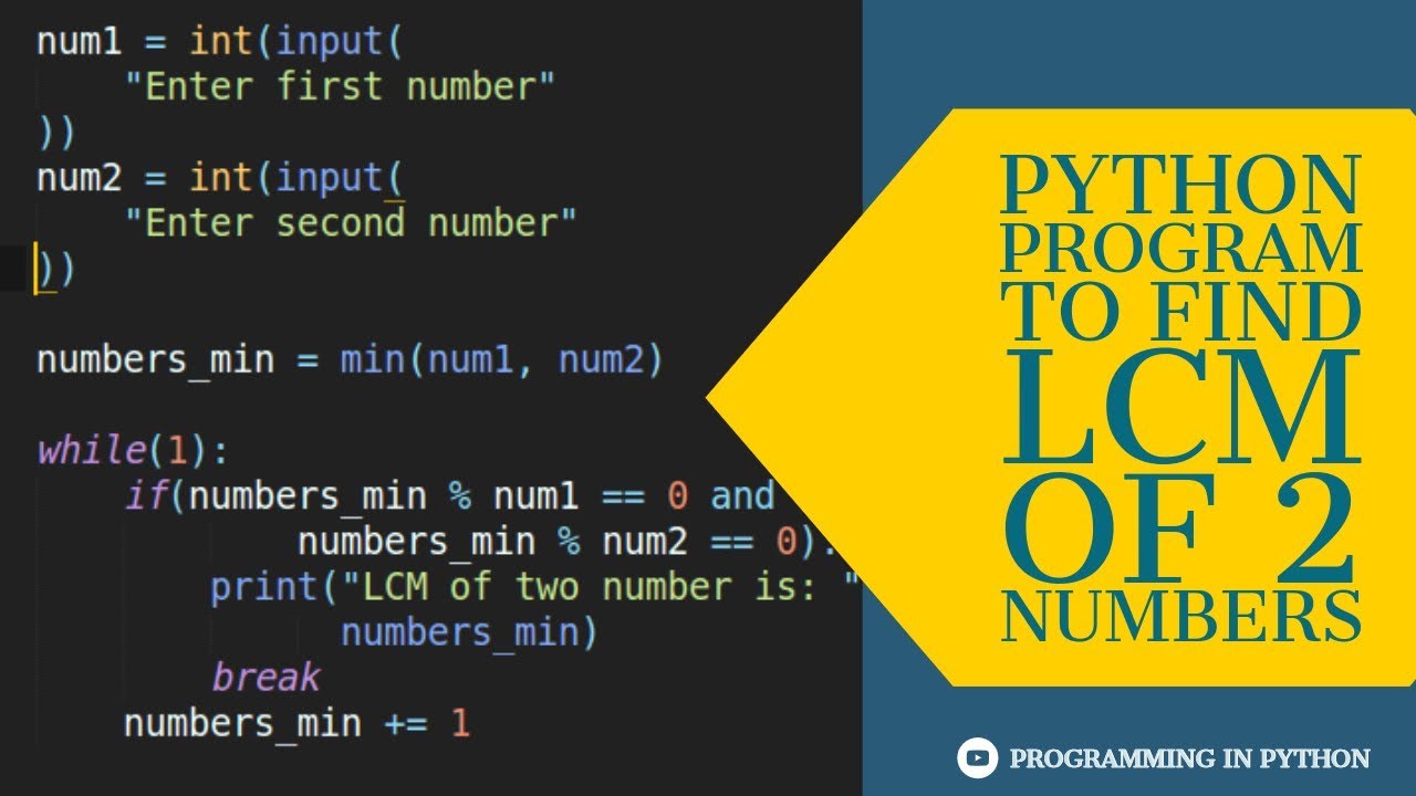 Python Program to find LCM of 2 numbers || programminginpython.com