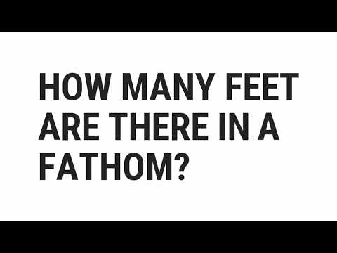 How Many Feet Are There In A Fathom? | Top Quizzes Online