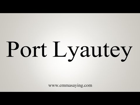How To Say Port Lyautey
