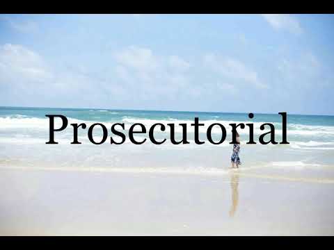 How To Pronounce Prosecutorial🌈🌈🌈🌈🌈🌈Pronunciation Of Prosecutorial