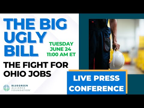 The Big Ugly Bill and the Fight for Ohio Jobs