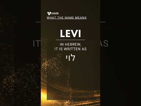 The meaning of LEVI's name...