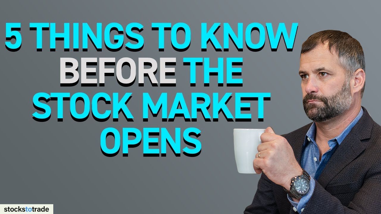 5 Things To Know Before The Stock Market Opens