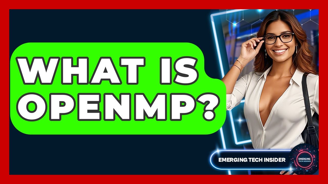 What Is OpenMP? - Emerging Tech Insider