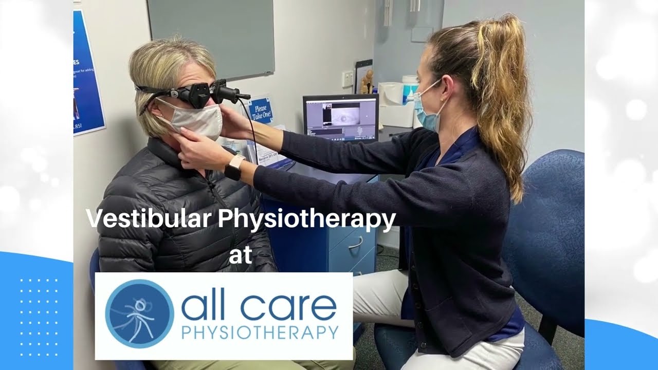 Dizziness Treatment: Vestibular Physiotherapy at All Care Physiotherapy