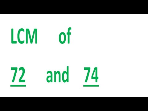 LCM of 72 and 74