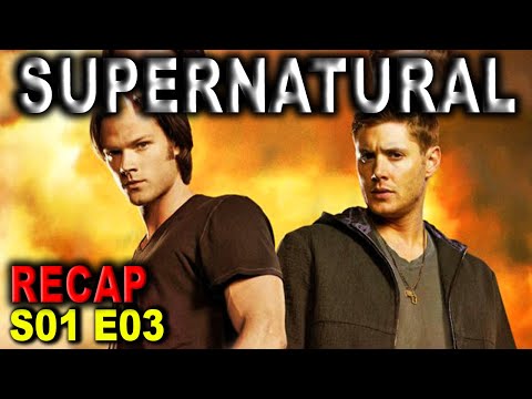 Supernatural Season 01 Episode 03 recap