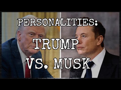 PERSONALITIES: TRUMP VS ELON