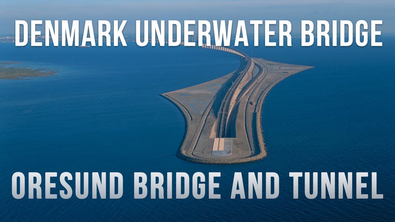Denmark’s underwater Tunnel - Öresund  [Extreme Engineering]
