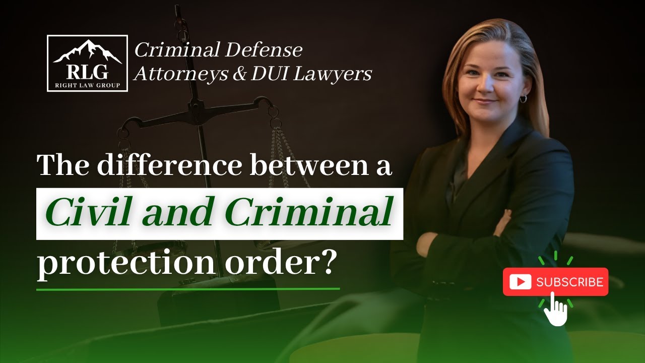 The Difference Between A Civil And Criminal Protection Order? // Right Law Group #colorado