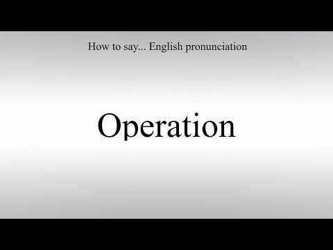 How To Pronounce Operation - How To Say: American pronunciation