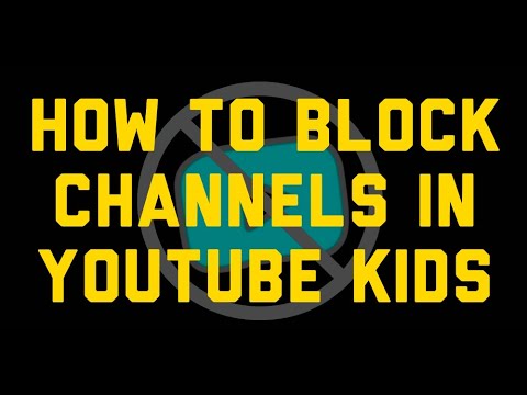 How to Block Channels in YouTube Kids
