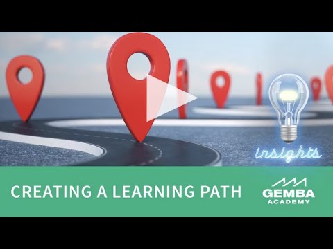 Gemba Insights: "Create a Lean Learning Path"