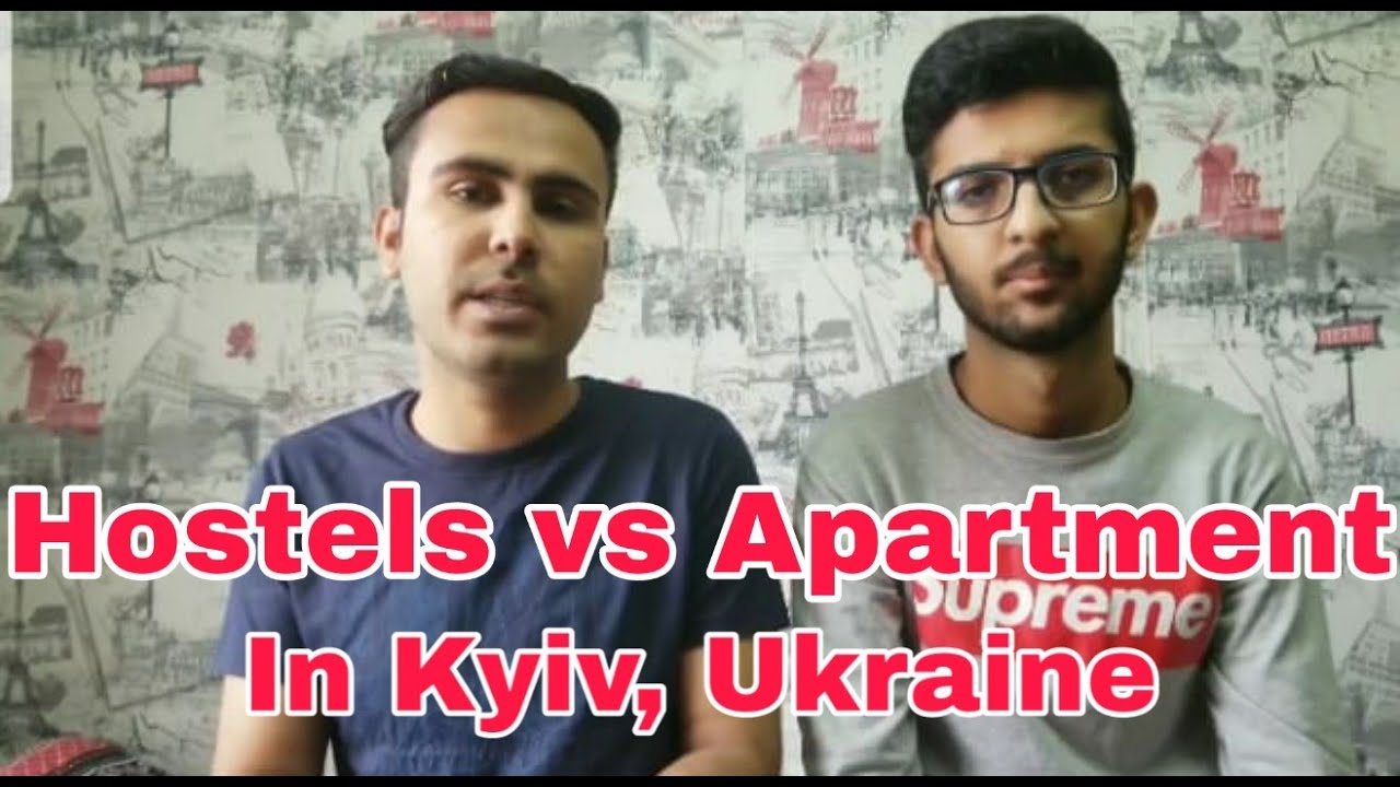 Hostels VS Apartment In Kyiv | Apartment In Ukraine | Hostels in Ukraine | Study In Ukraine