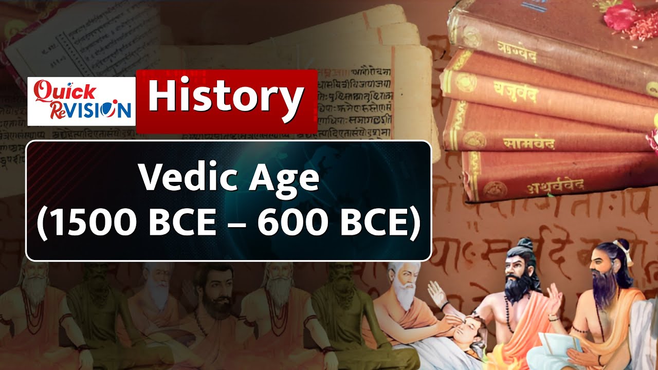 Quick Revision: Vedic Age (1500–600 BCE) | Rigvedic & Later Vedic Period | Ancient Indian History