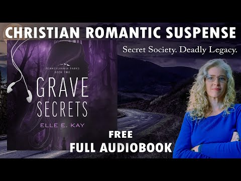 Grave Secrets | Full Christian Romantic Suspense Audiobook