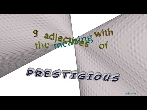 prestigious - 9 adjectives which are synonym to prestigious (sentence examples)