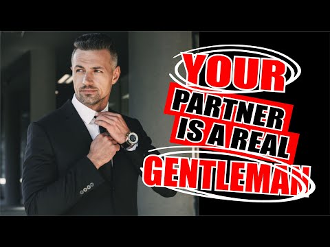How to be a REAL GENTLEMAN in a RELATIONSHIP | 10 Signs Your PARTNER is A Real GENTLEMAN