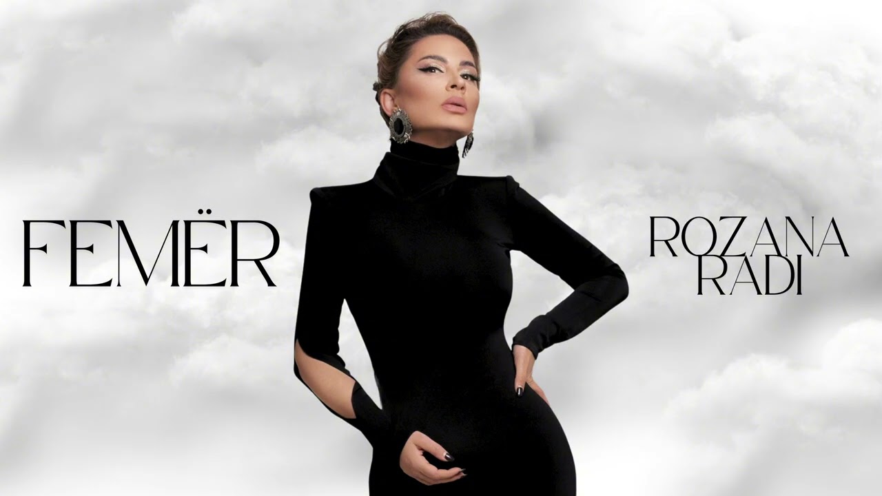 Femër by Rozana Radi from Albania | Popnable