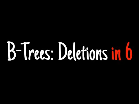 B-trees in 6 minutes — Deletions