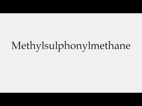 How to Pronounce Methylsulphonylmethane