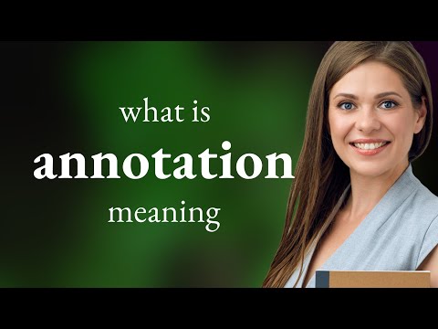 Annotation | meaning of ANNOTATION