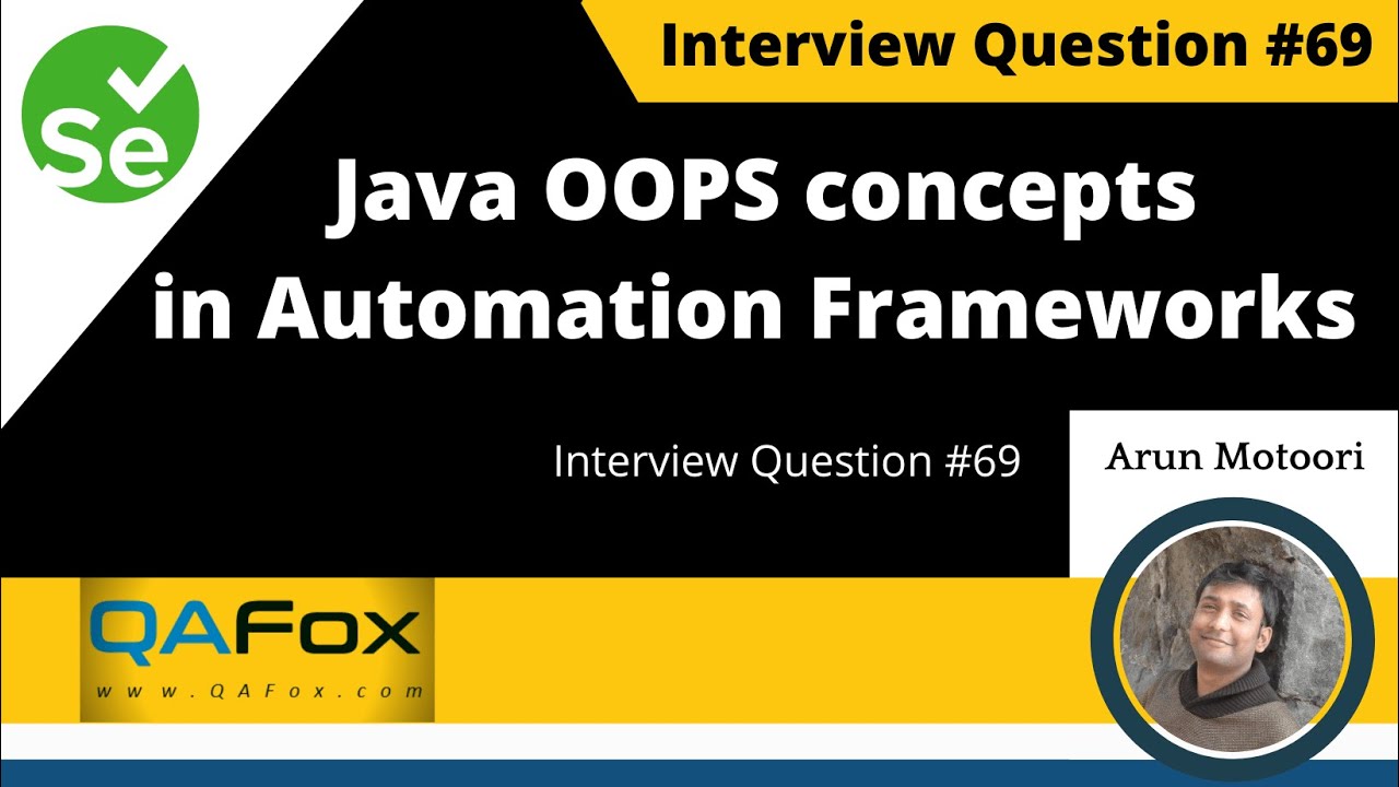 Where you have applied Java OOPS concepts in Automation Framework? (Selenium Interview Question #69)
