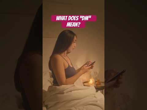 What Does ''DM'' Mean?