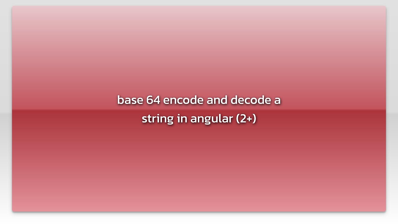 base 64 encode and decode a string in angular (2+)