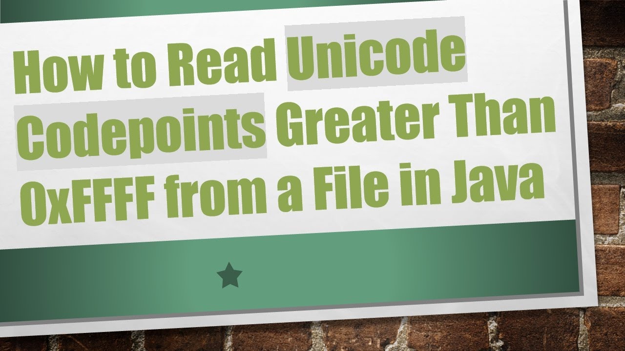 How to Read Unicode Codepoints Greater Than 0xFFFF from a File in Java