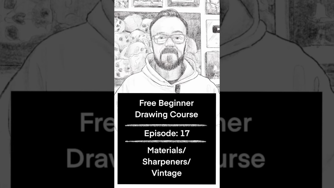 Free Beginner Drawing Course | Ep. 17 | Materials | Sharpeners | Vintage