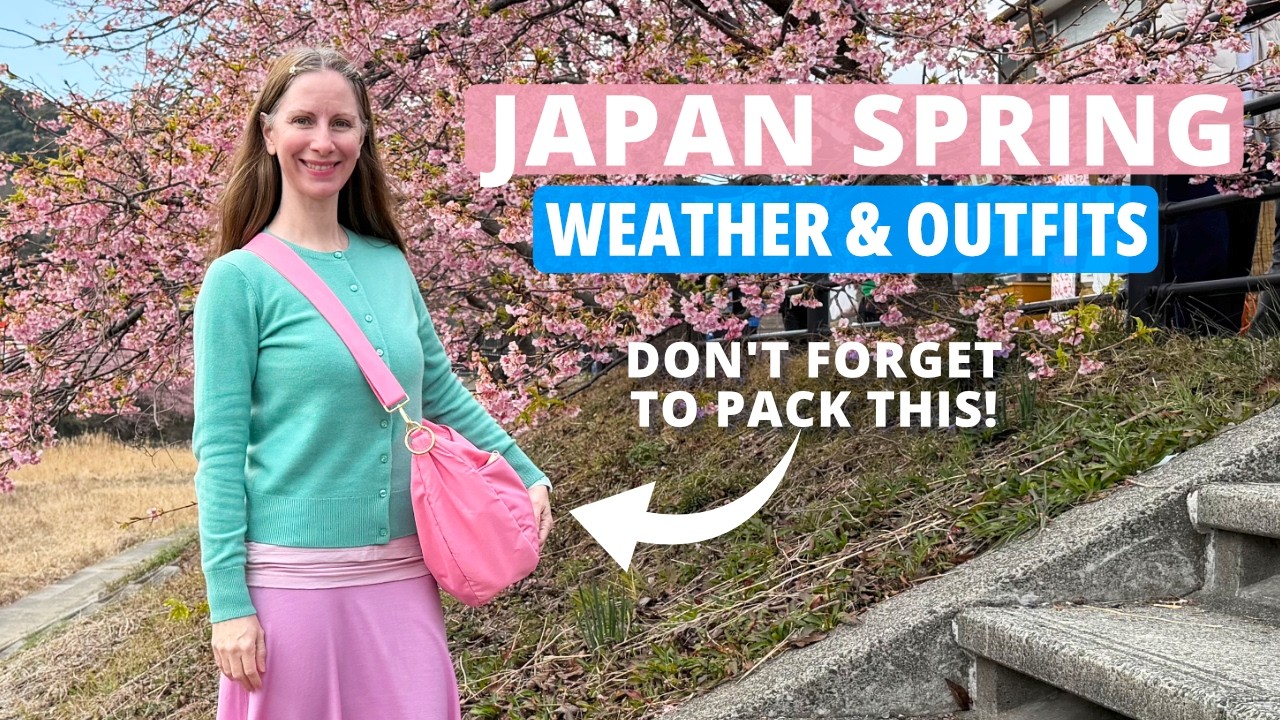 Japan SPRING Packing List 🌸 What to Wear in March April